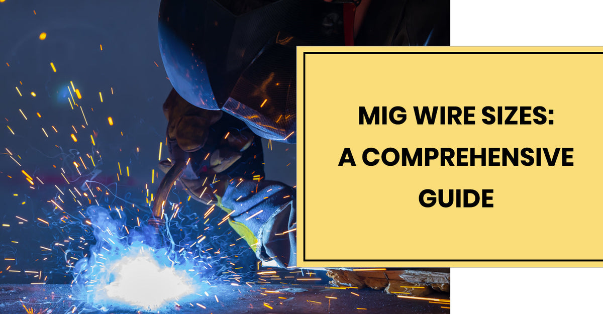 MIG Wire Sizes: A Comprehensive Guide – Simder Welder