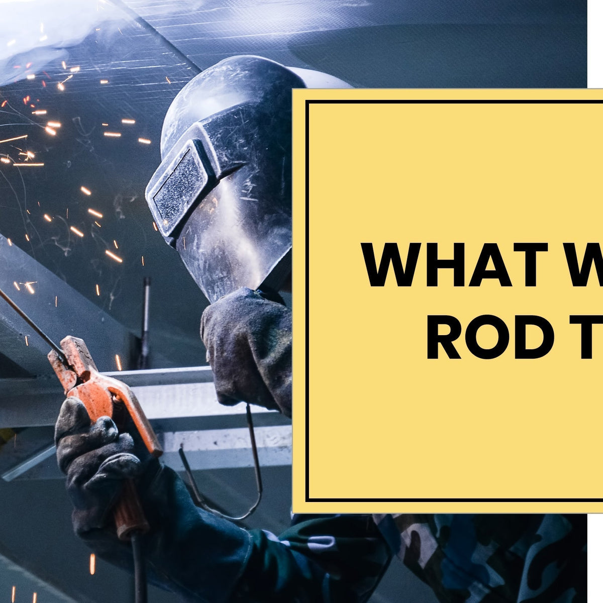 What Welding Rod to Use: A Beginner’s Guide – Simder Welder